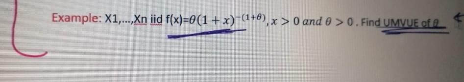 Solved Example: X1,...,Xn iid f(x)=0 (1 + x)-(1+0), x > 0 | Chegg.com