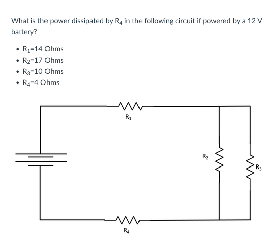 Solved What is the power dissipated by R4 ﻿in the following | Chegg.com