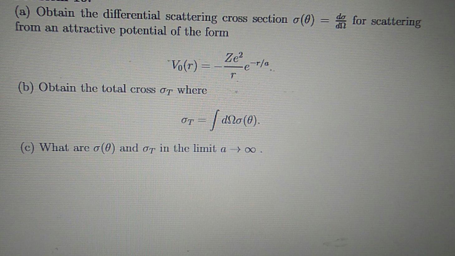 Solved (a) Obtain the differential scattering cross section | Chegg.com