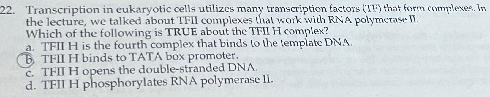 Solved Transcription in eukaryotic cells utilizes many | Chegg.com