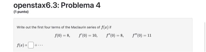 Solved openstax6.3: Problema 4 (1 punto) Write out the first | Chegg.com