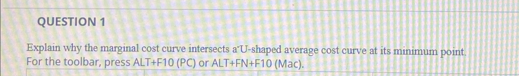 Solved QUESTION 1Explain why the marginal cost curve | Chegg.com