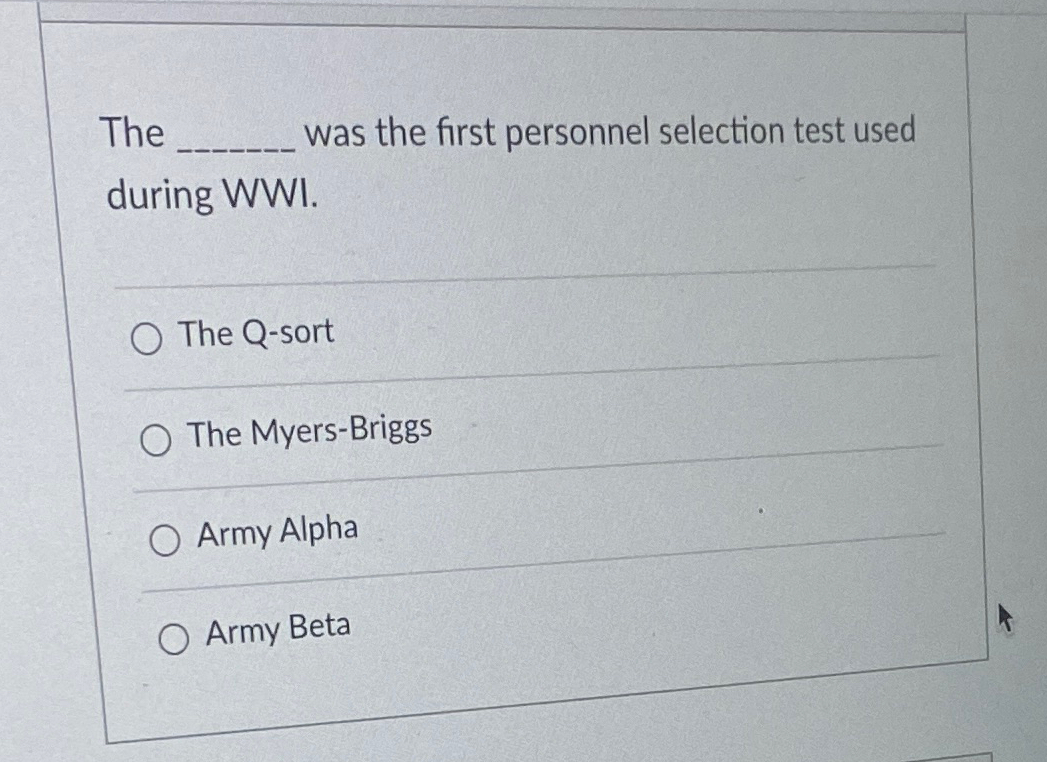 Solved The was the first personnel selection test used | Chegg.com
