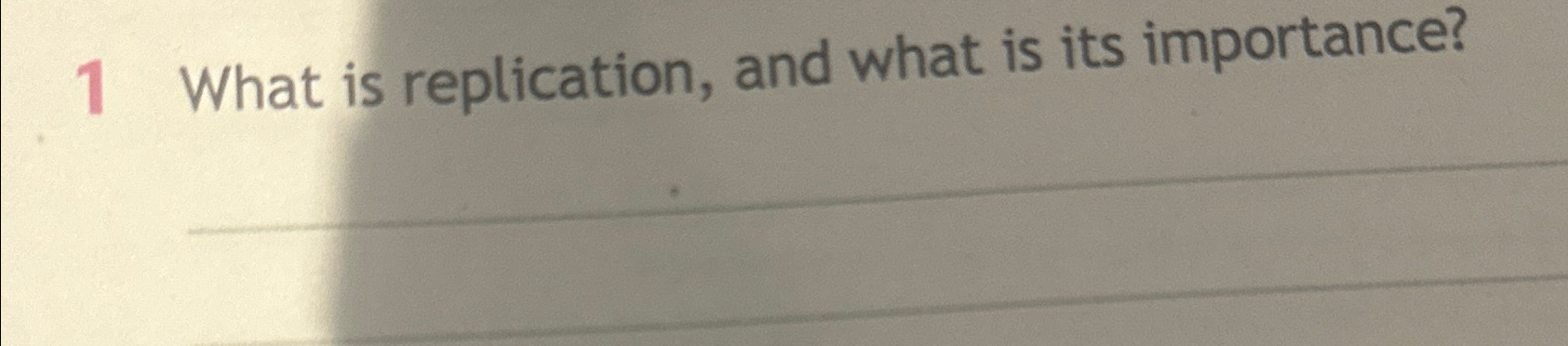 Solved 1 ﻿What is replication, and what is its importance? | Chegg.com