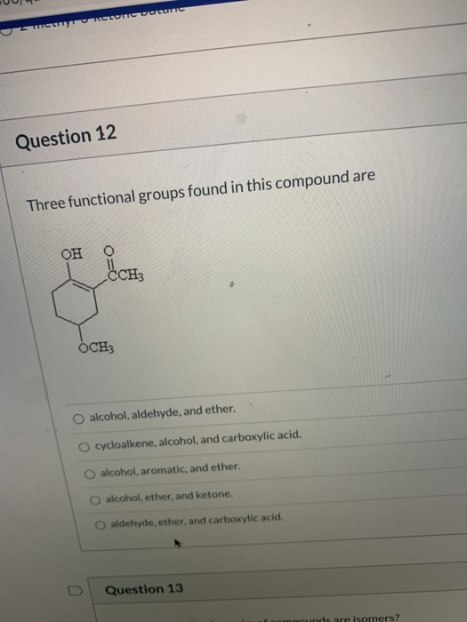 Solved Wanyisme COMIC Question 12 Three functional groups | Chegg.com