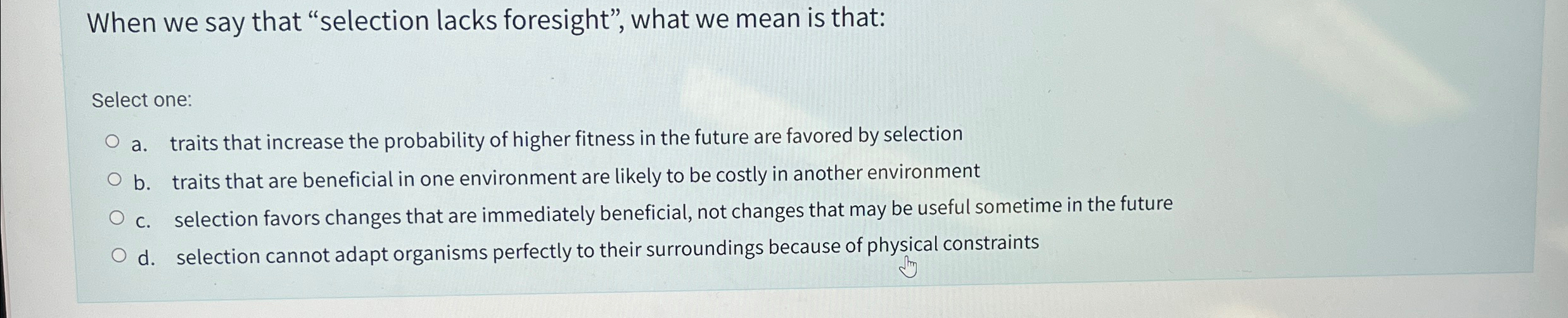 Solved When we say that "selection lacks foresight", what we | Chegg.com
