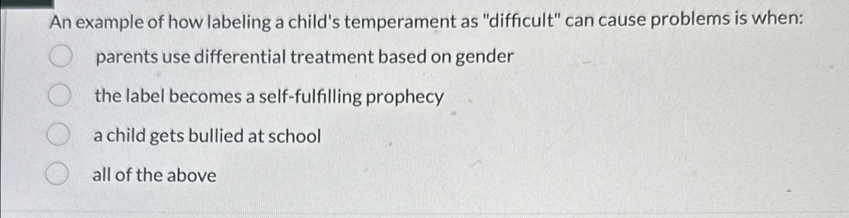Solved An example of how labeling a child's temperament as | Chegg.com