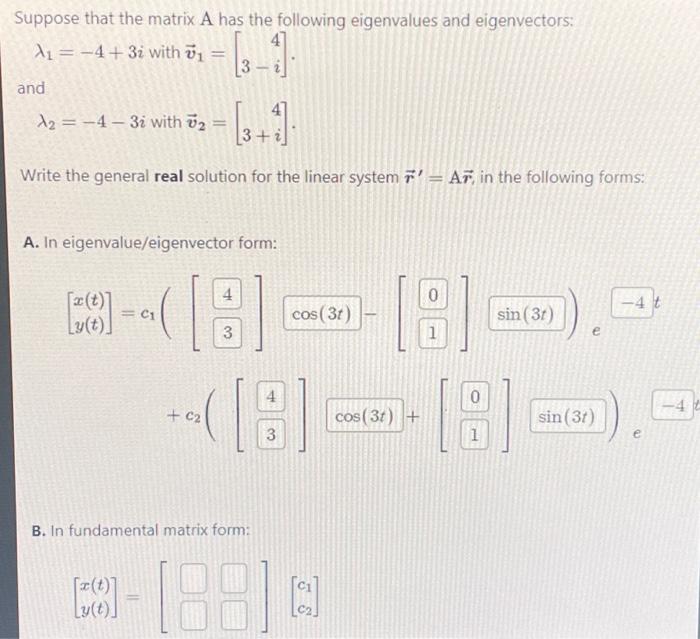 Solved Suppose that the matrix A has the following | Chegg.com
