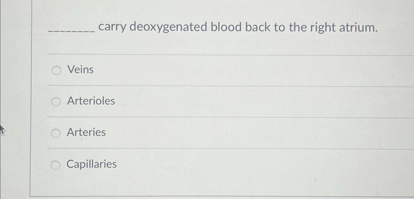 Solved carry deoxygenated blood back to the right | Chegg.com