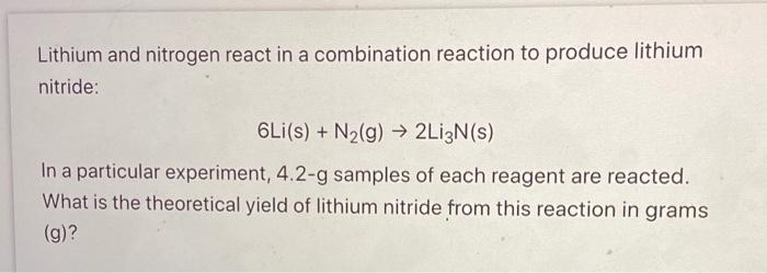 Solved Lithium and nitrogen react in a combination reaction | Chegg.com