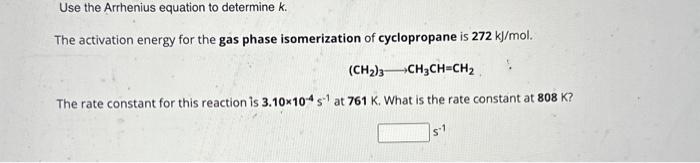 Solved Use the Arrhenius equation to determine k. The | Chegg.com