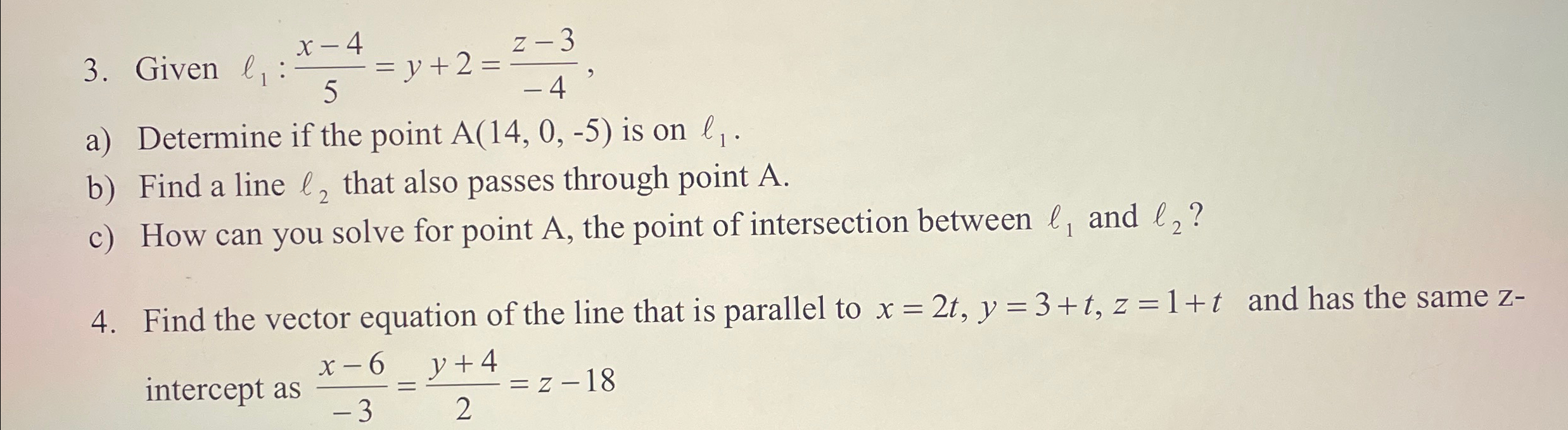 Solved Given l1:x-45=y+2=z-3-4a) ﻿Determine if the point | Chegg.com