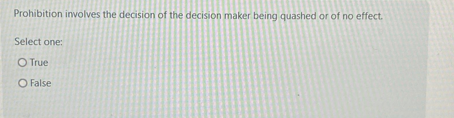 Solved Prohibition involves the decision of the decision | Chegg.com