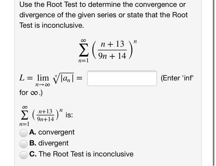 Solved Apply the Ratio Test to determine convergence or | Chegg.com