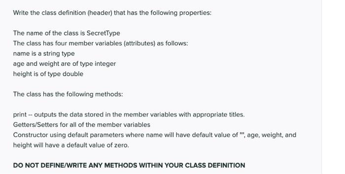 Solved Write the class definition (header) that has the | Chegg.com