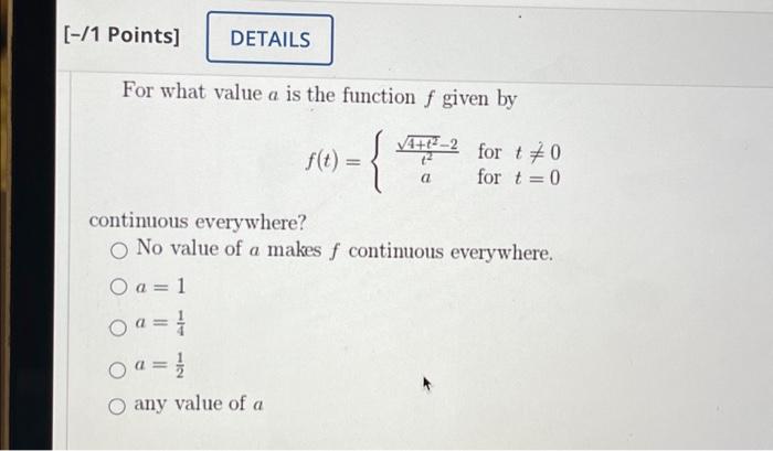 Solved [-/1 Points] DETAILS For what value a is the function | Chegg.com