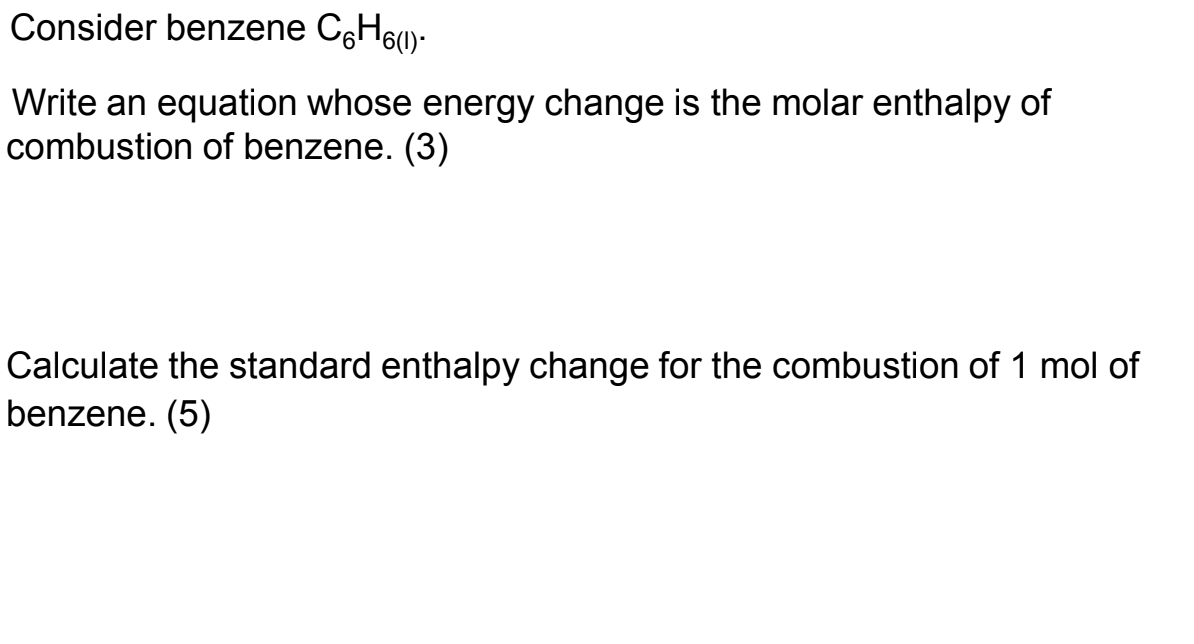 Solved Consider benzene C6H6(1).Write an equation whose | Chegg.com
