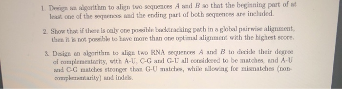 Solved 1 Design An Algorithm To Align Two Sequences A And B 