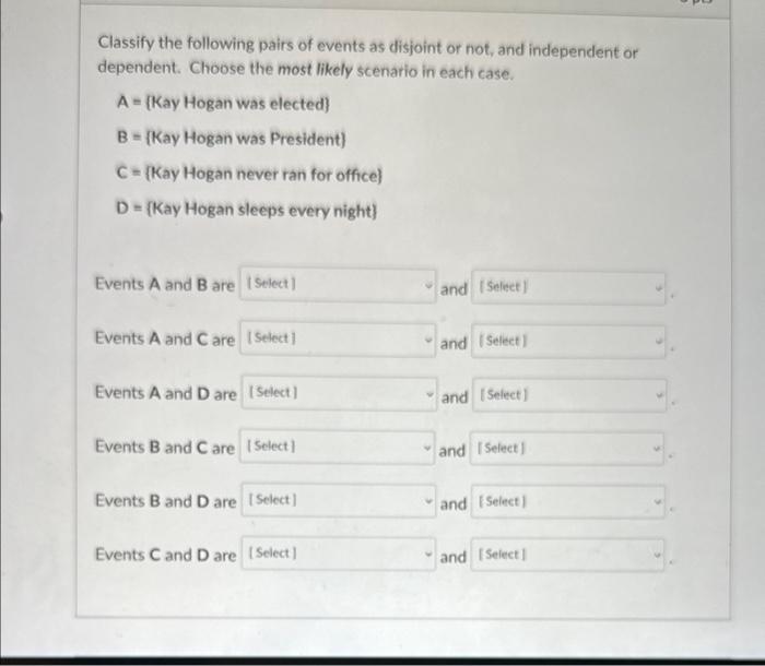 Solved Classify the following pairs of events as disjoint or | Chegg.com
