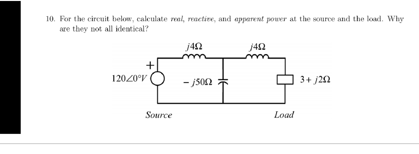 For the circuit below, calculate real, reactive, and | Chegg.com