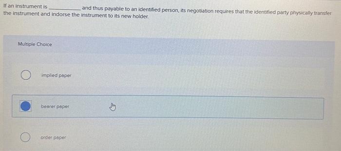 Solved a. implied paperb. bearer paperc. order paperd. all | Chegg.com