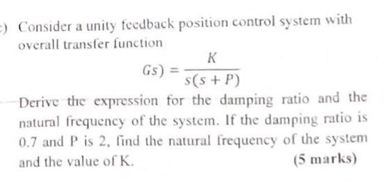 Solved Consider a unity feedback position control system | Chegg.com