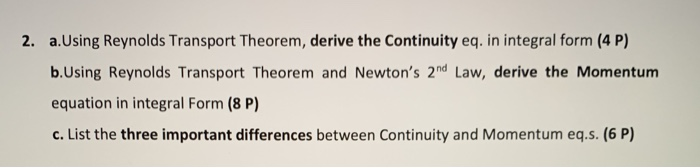 Solved 2. a.Using Reynolds Transport Theorem, derive the | Chegg.com