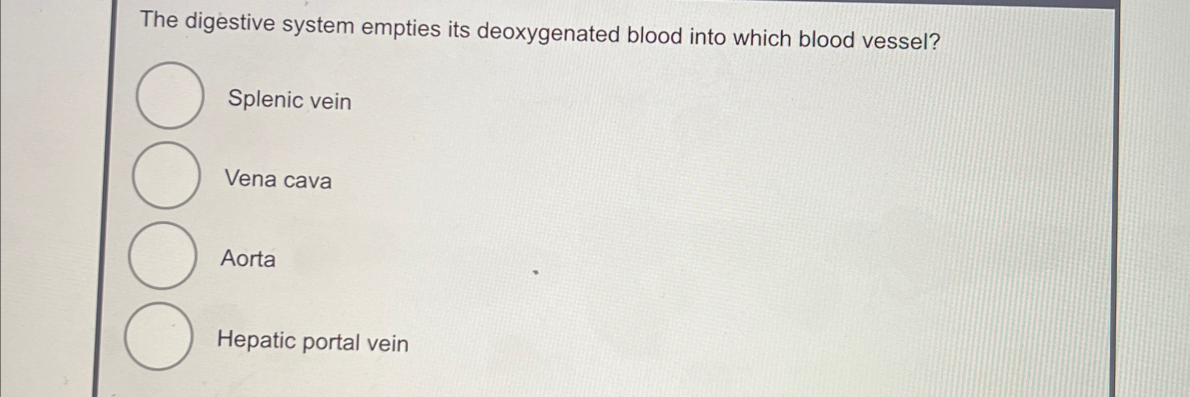 Solved The digestive system empties its deoxygenated blood | Chegg.com