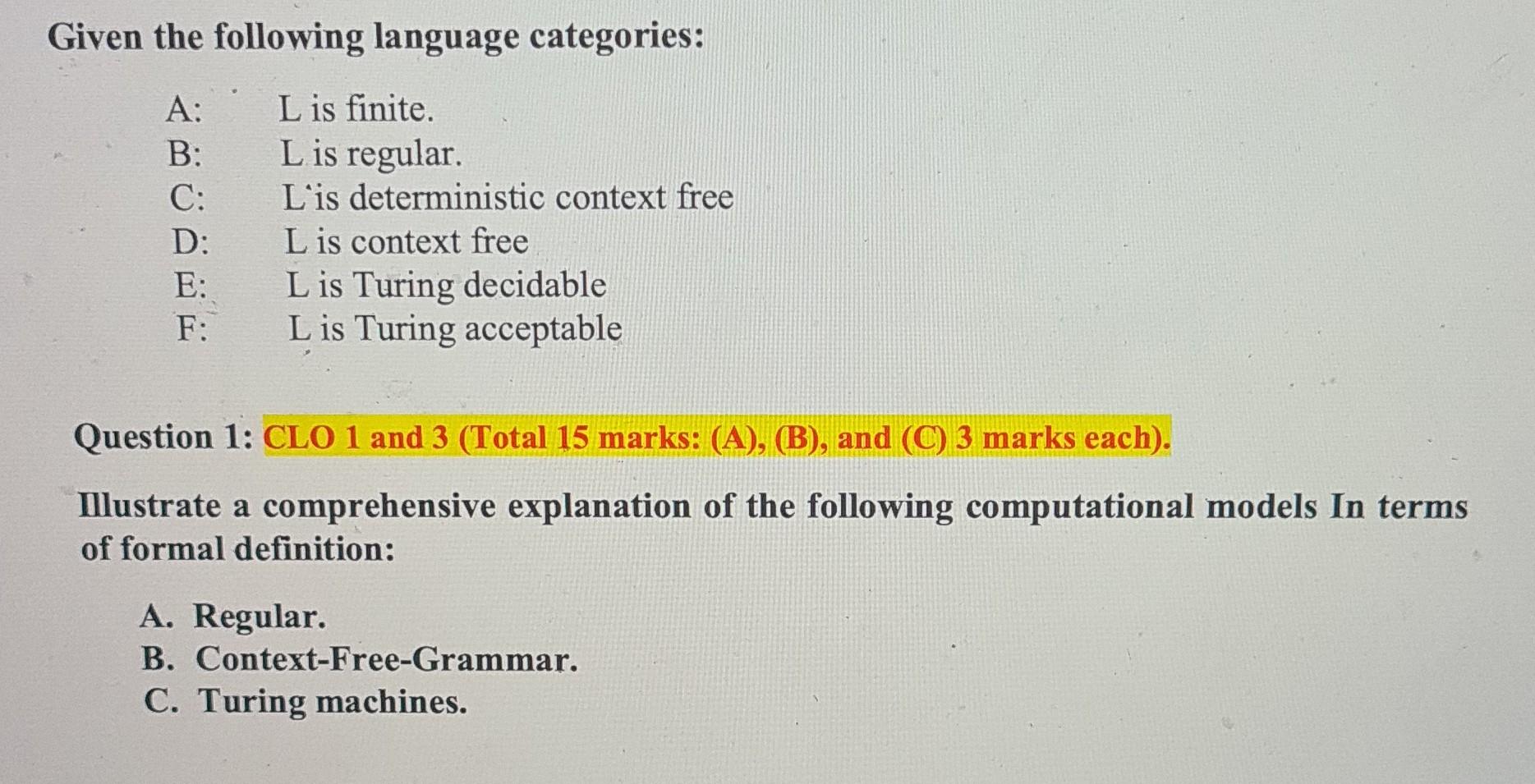 Solved Given the following language categories: A: L is | Chegg.com