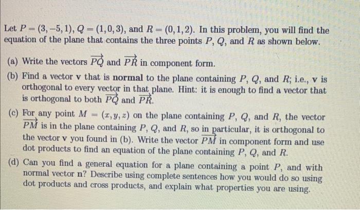 Solved Let P=(3,−5,1),Q=(1,0,3), and R=(0,1,2). In this | Chegg.com