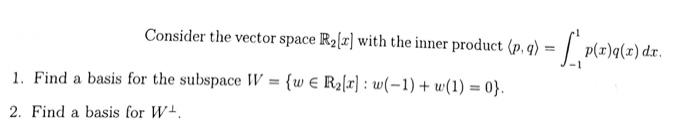 Solved Consider the vector space R2[x] with the inner | Chegg.com