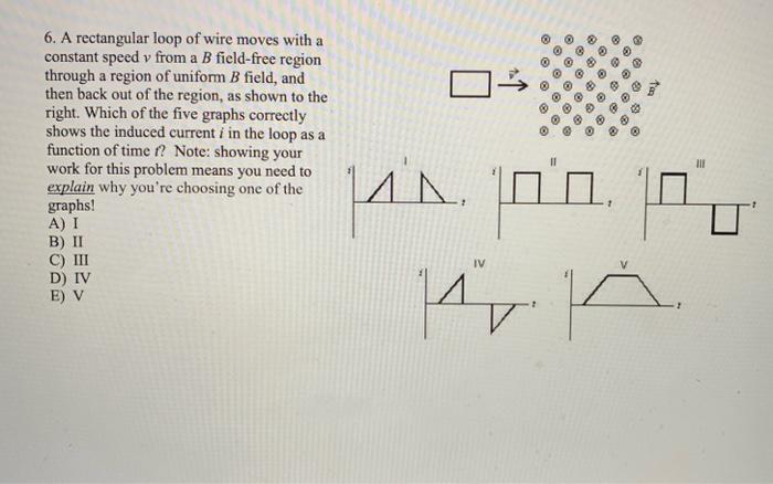 Solved 6. A rectangular loop of wire moves with a constant | Chegg.com