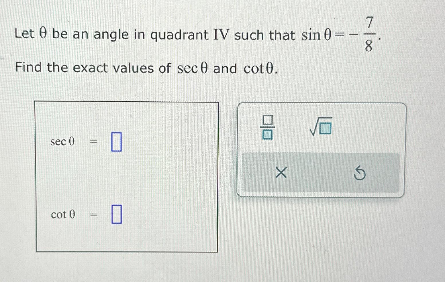 Solved Let θ ﻿be an angle in quadrant IV such that | Chegg.com