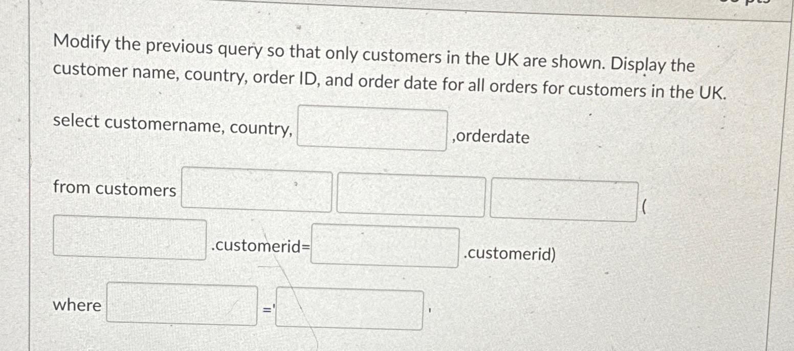 Solved Modify the previous query so that only customers in | Chegg.com