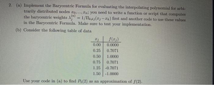 Solved 2. (a) Implement the Barycentric Formula for | Chegg.com