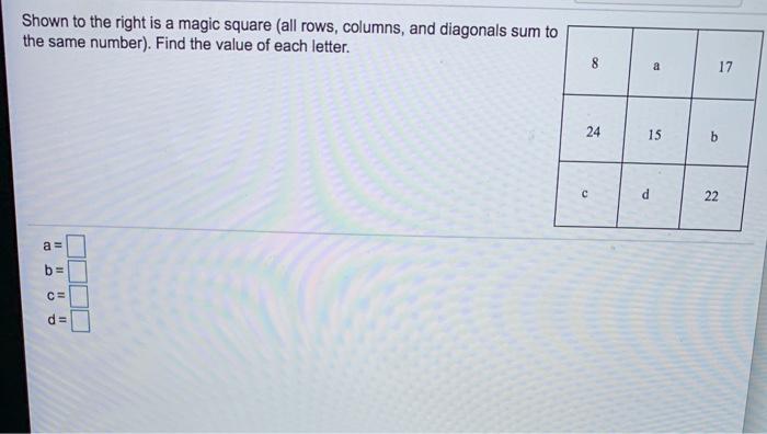 Solved Shown to the right is a magic square (all rows, | Chegg.com