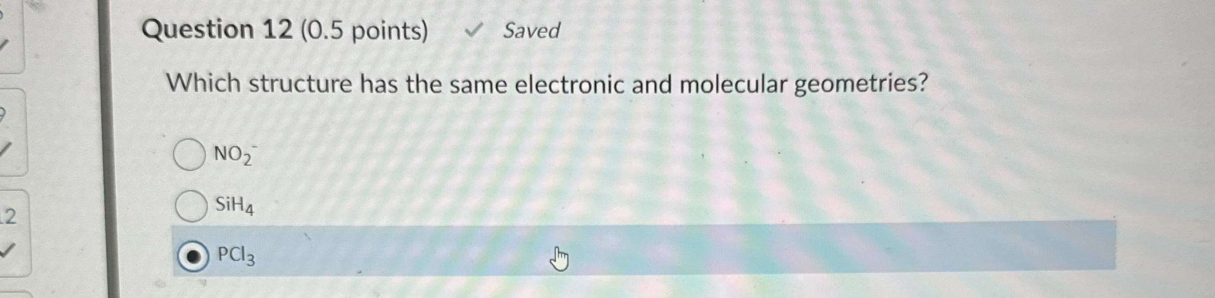 Solved Question 12 ( 0.5 ﻿points) ﻿SavedWhich structure has | Chegg.com