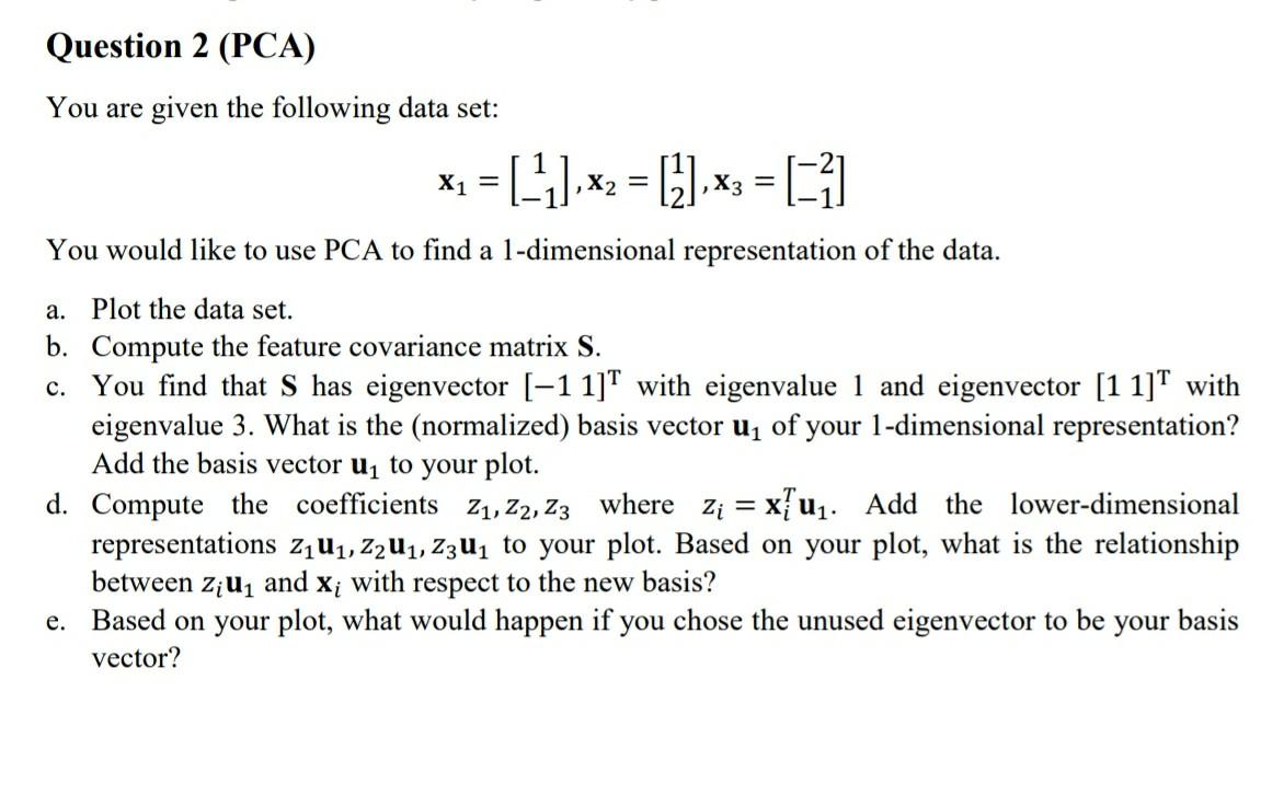 Question 2 (PCA) X1 = You are given the following | Chegg.com