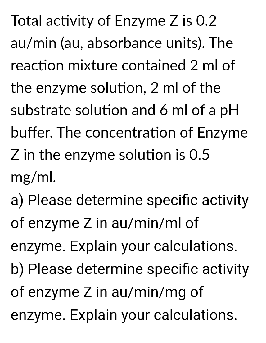 Total activity of Enzyme Z is 0.2 au/min (au, | Chegg.com