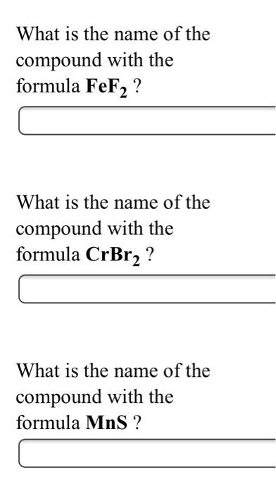 Solved What is the name of the compound with the formula | Chegg.com