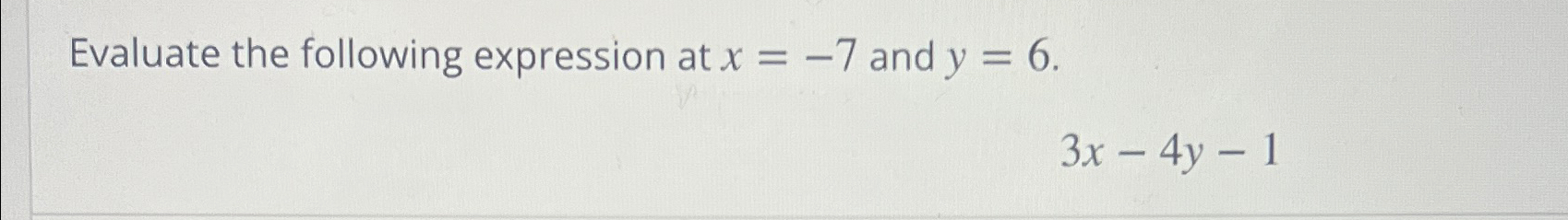 Solved Evaluate the following expression at x=-7 ﻿and | Chegg.com