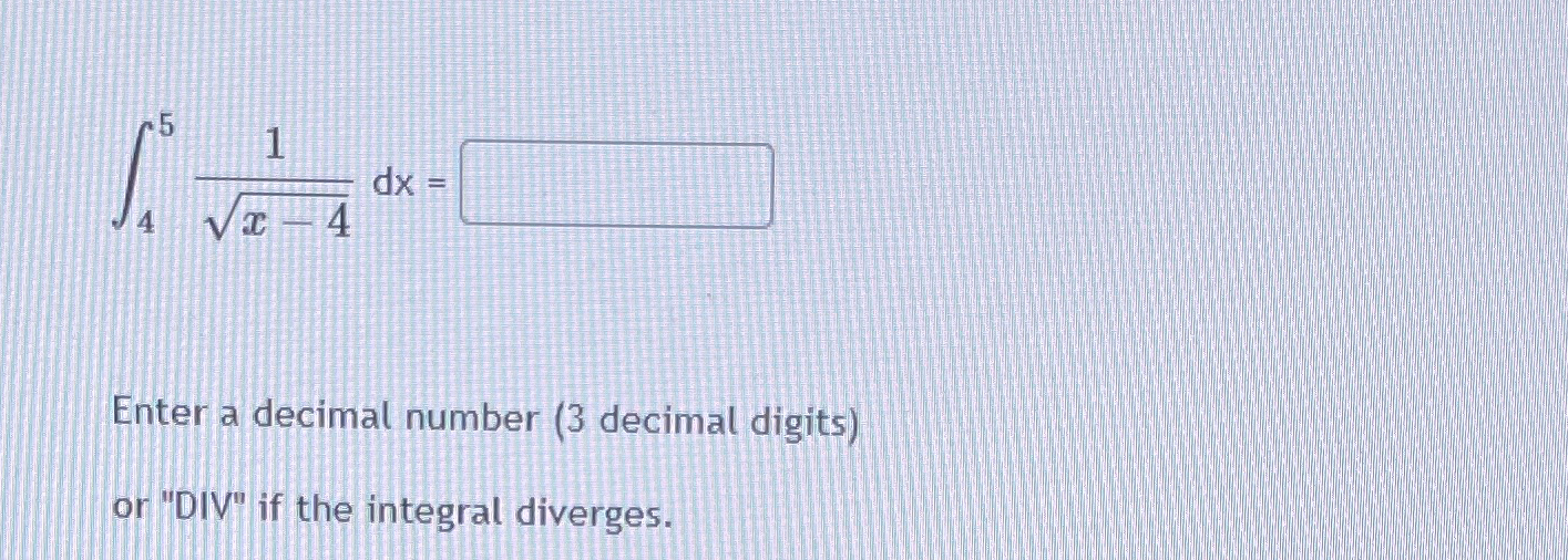 Solved ∫451x-42dx=Enter a decimal number (3 ﻿decimal | Chegg.com