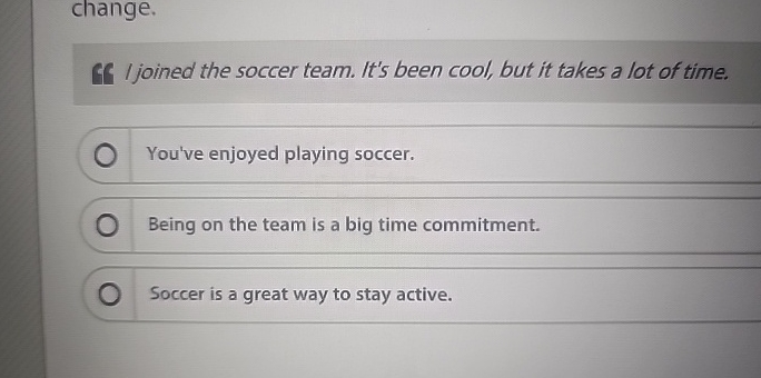 Solved change.〔؟ ﻿I joined the soccer team. It's been cool, | Chegg.com