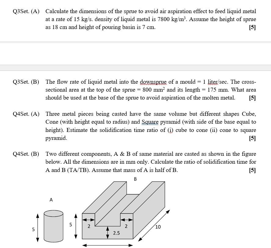 Solved Q3Set. (A) ﻿Calculate the dimensions of the sprue to | Chegg.com