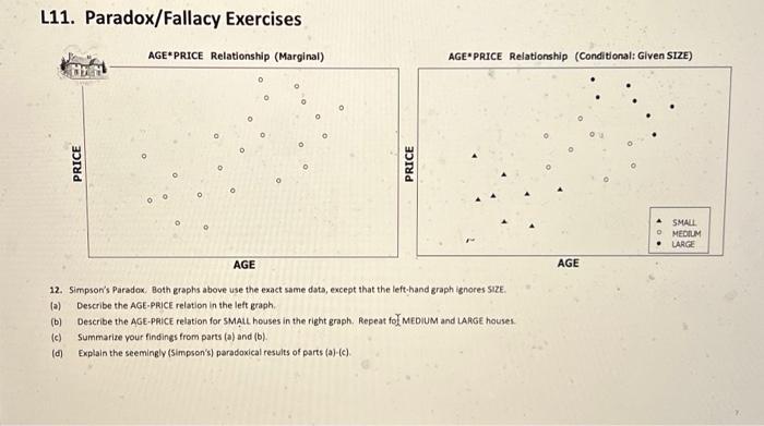 Solved L11. Paradox/Fallacy Exercises 12. Simpson's Paradox, | Chegg.com