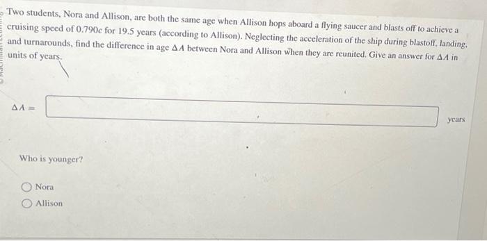 Solved Two students, Nora and Allison, are both the same age | Chegg.com