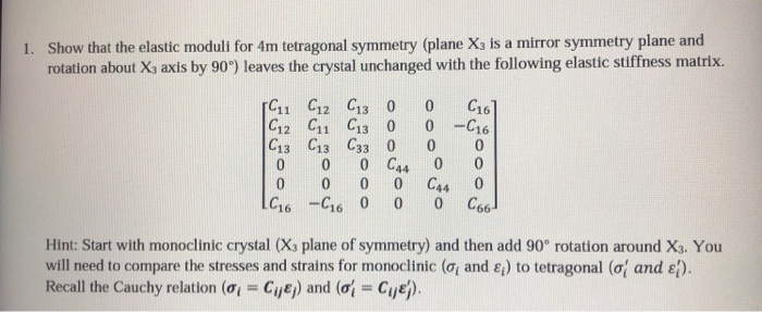 Solved 1. Show that the elastic moduli for 4m tetragonal | Chegg.com