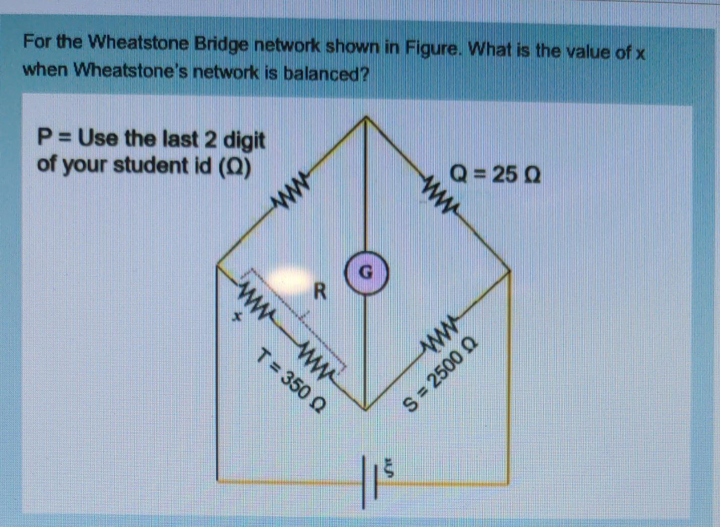 Solved For the Wheatstone Bridge network shown in Figure. | Chegg.com