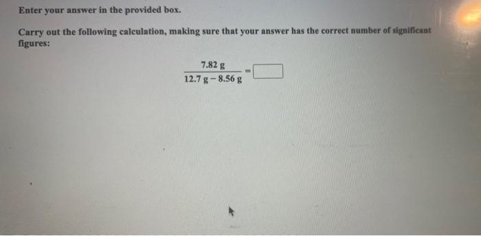Solved Enter your answer in the provided box. Carry out the | Chegg.com