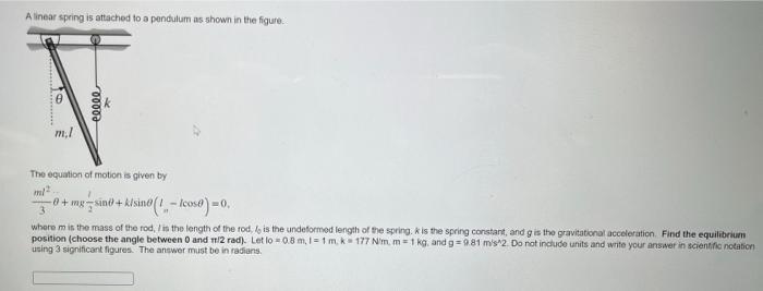 Solved A linear spring is attached to a pendulum as shown in | Chegg.com